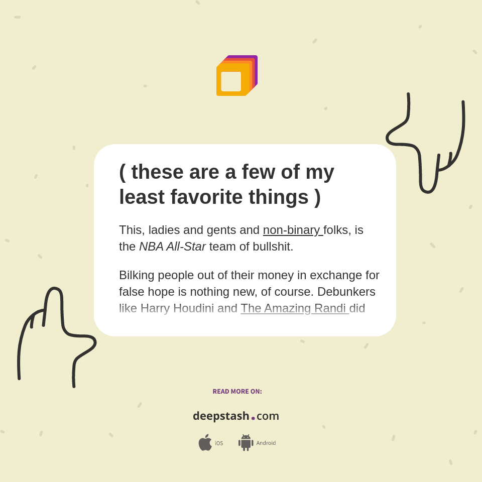 ( these are a few of my least favorite things ) - Deepstash