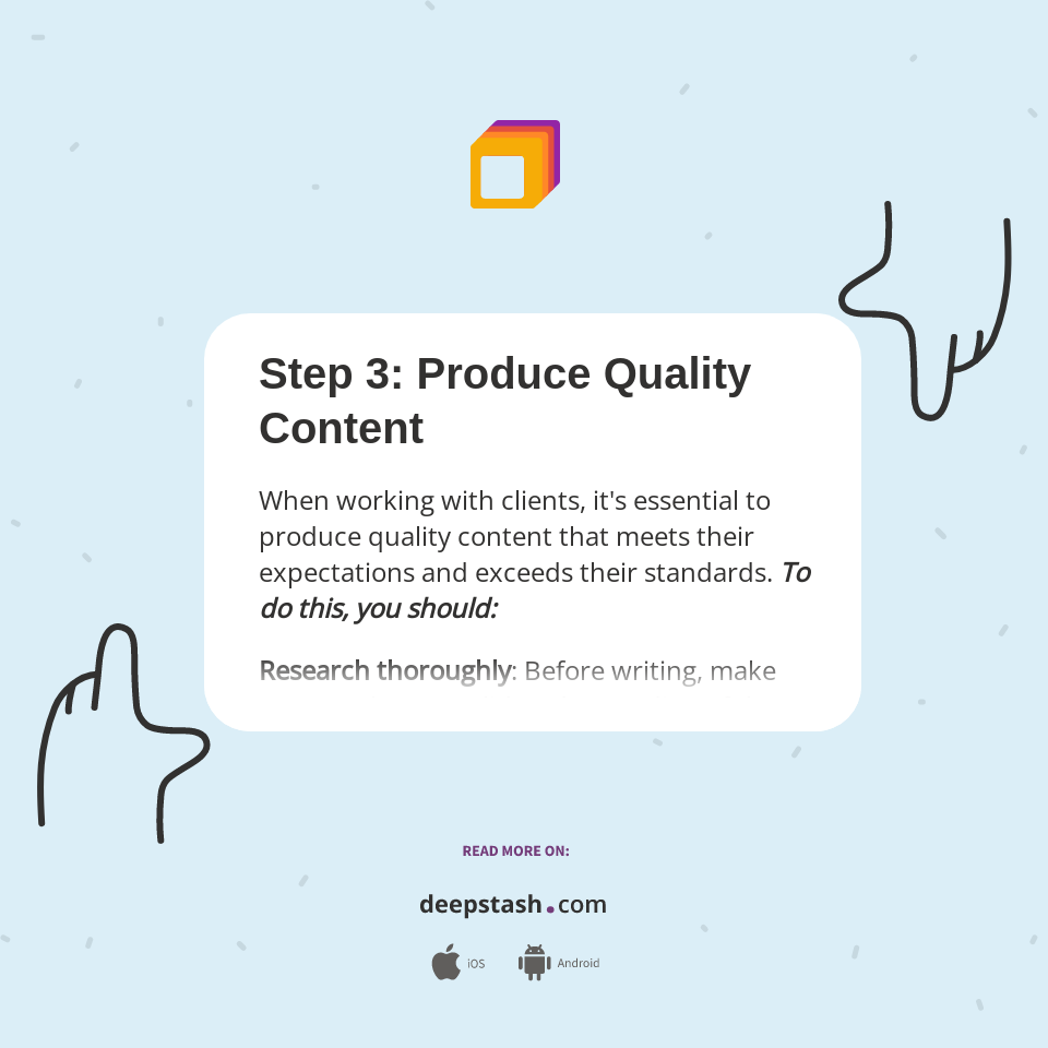 Step 3: Produce Quality Content - Deepstash