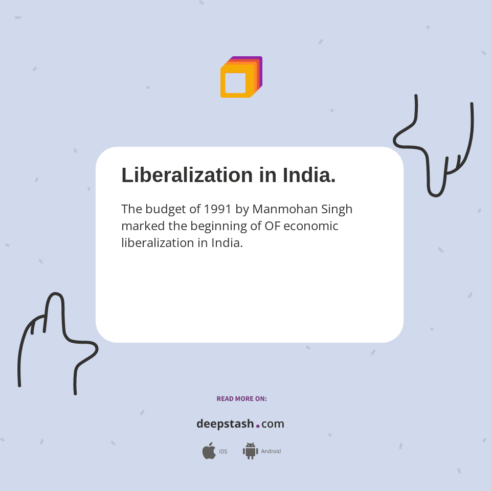 Liberalization in India. - Deepstash
