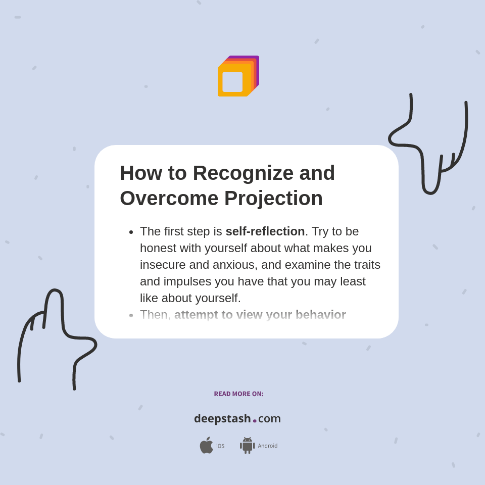 How to Recognize and Overcome Projection - Deepstash