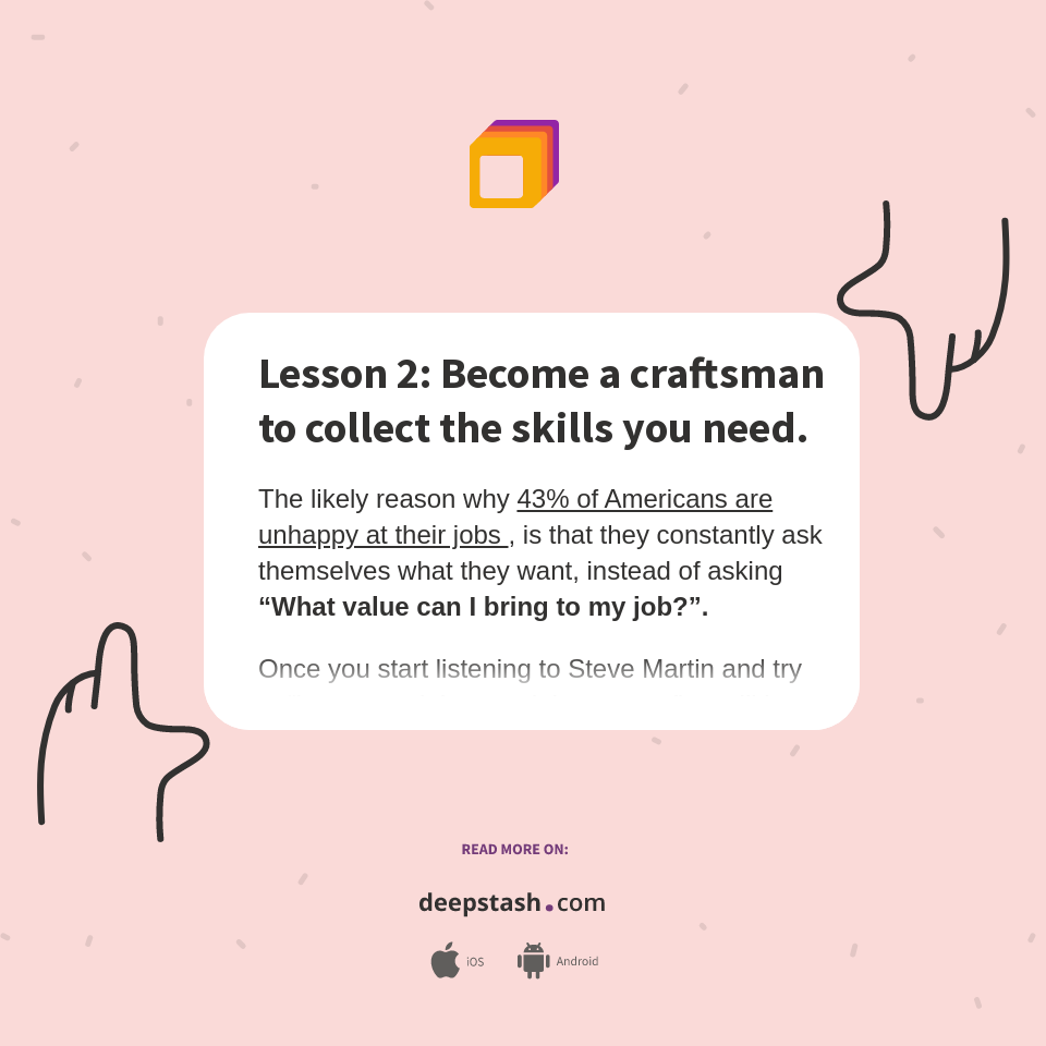 Lesson 2: Become a craftsman to collect the skills you need. - Deepstash