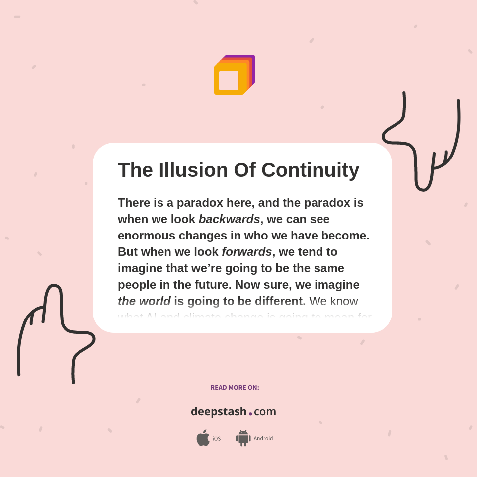 The Illusion Of Continuity - Deepstash