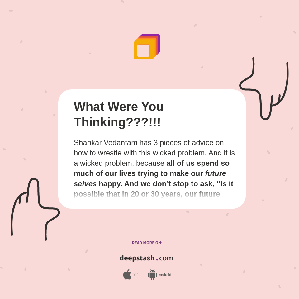 What Were You Thinking???!!! - Deepstash