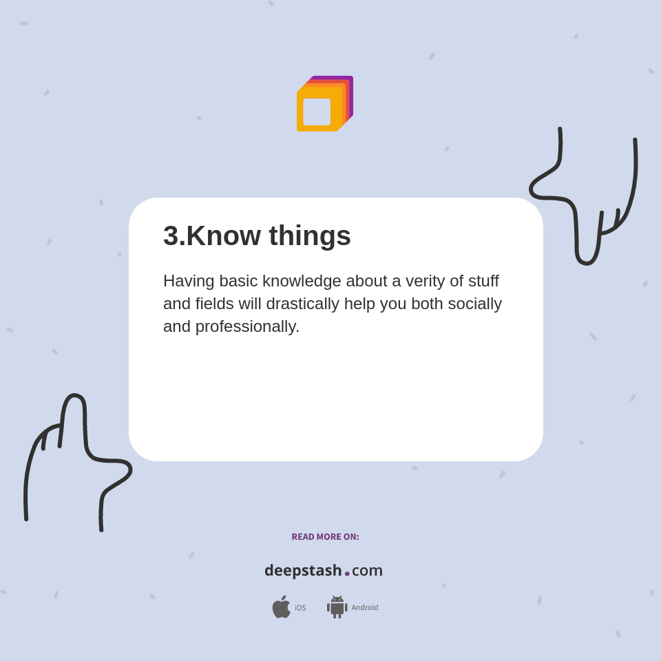 3.Know things - Deepstash