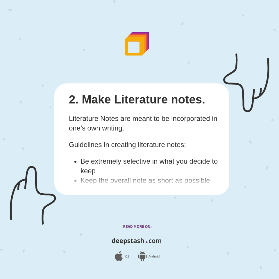 2. Make Literature notes. - Deepstash