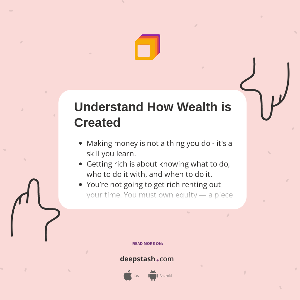 Understand How Wealth is Created - Deepstash
