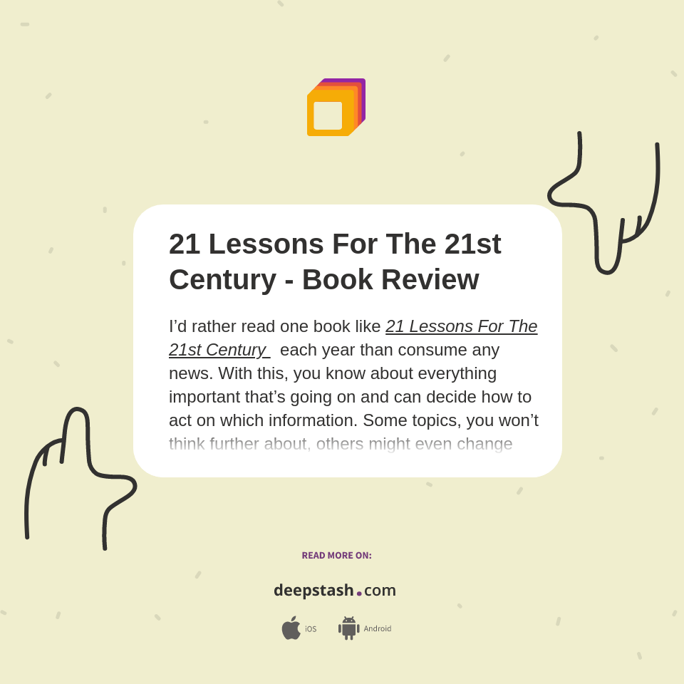 21 Lessons For The 21st Century - Book Review - Deepstash