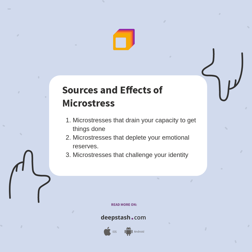Sources and Effects of Microstress - Deepstash
