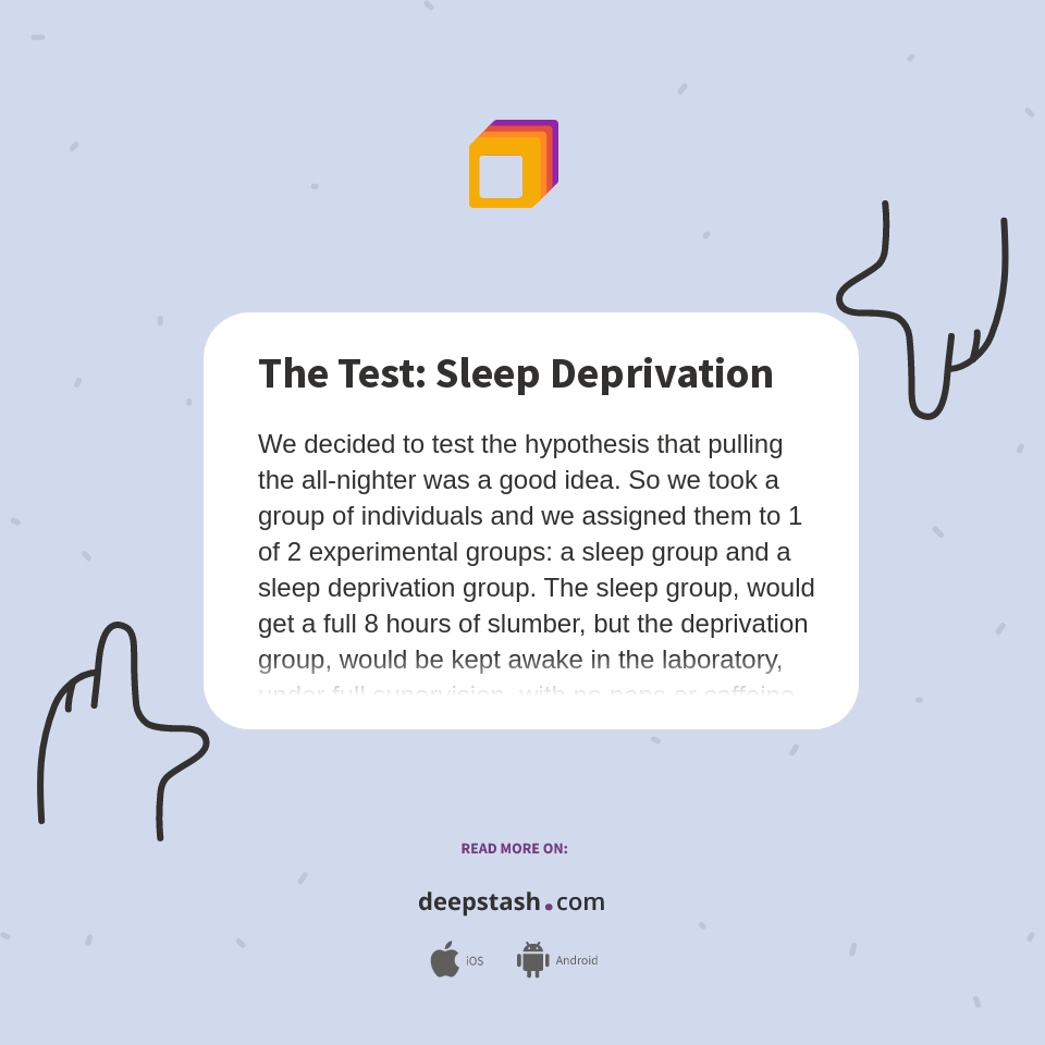 The Test: Sleep Deprivation - Deepstash