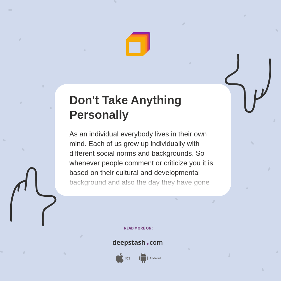 Don't Take Anything Personally - Deepstash