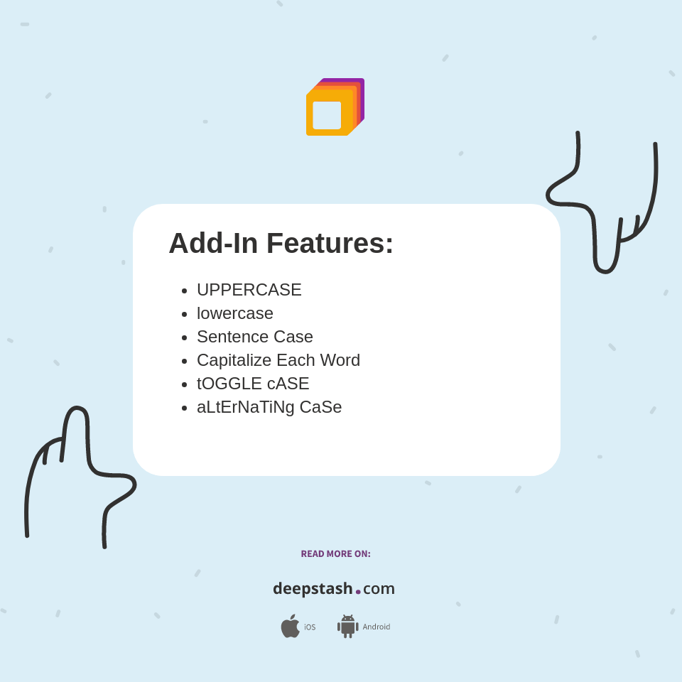 Add-In Features: - Deepstash