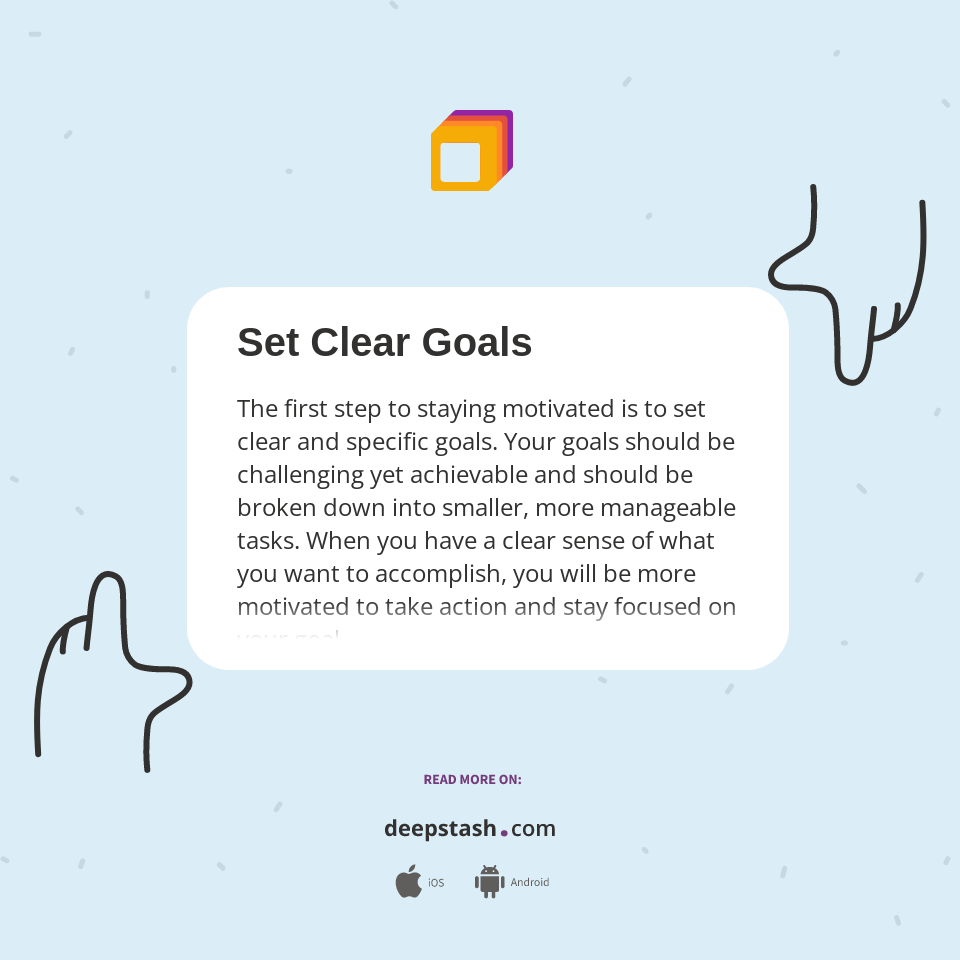 Set Clear Goals - Deepstash