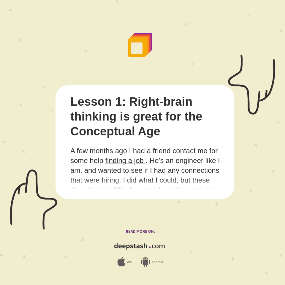 Lesson 1: Right-brain thinking is great for the Conceptual Age - Deepstash