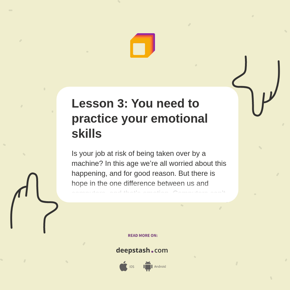Lesson 3: You need to practice your emotional skills - Deepstash
