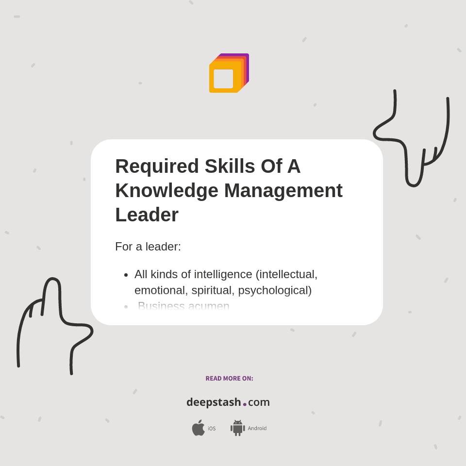 Required Skills Of A Knowledge Management Leader - Deepstash