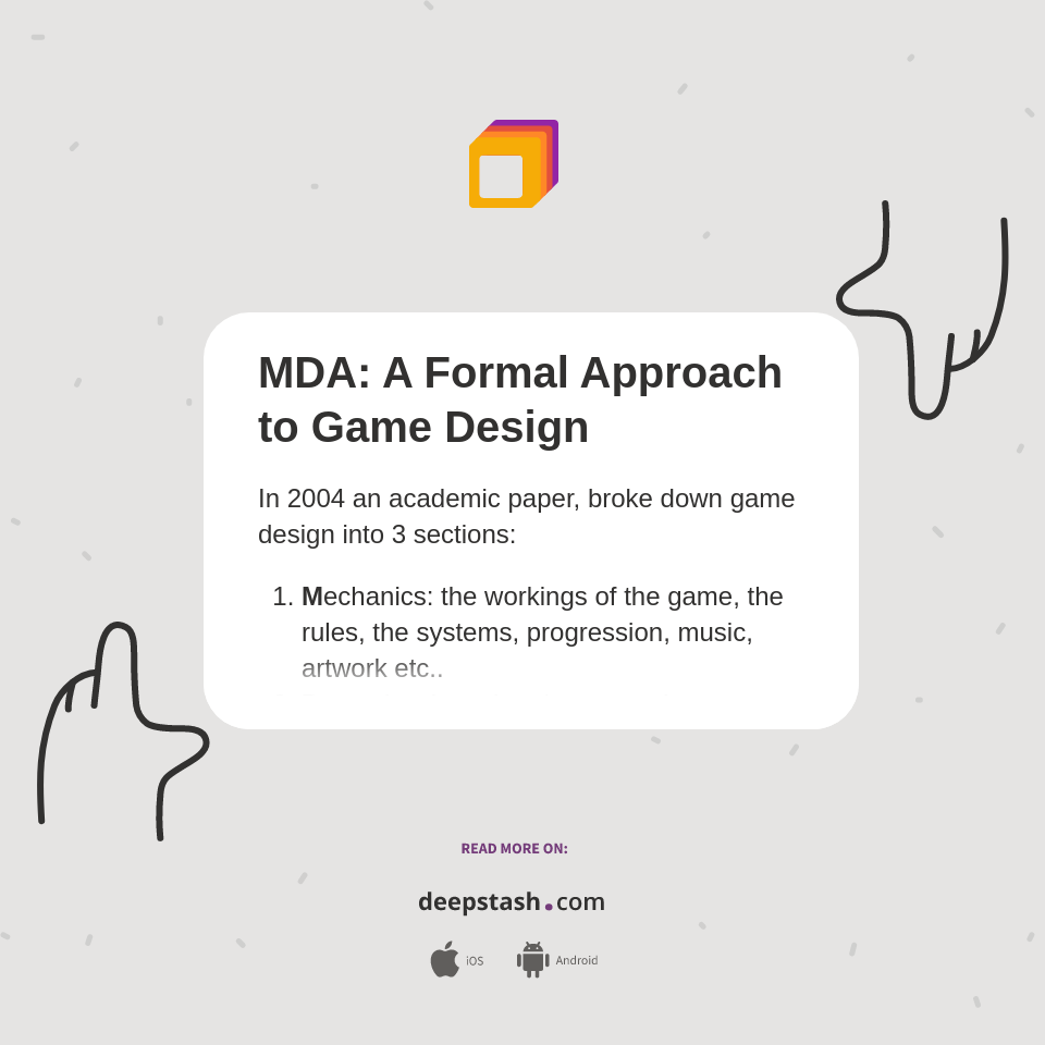 MDA: A Formal Approach to Game Design - Deepstash
