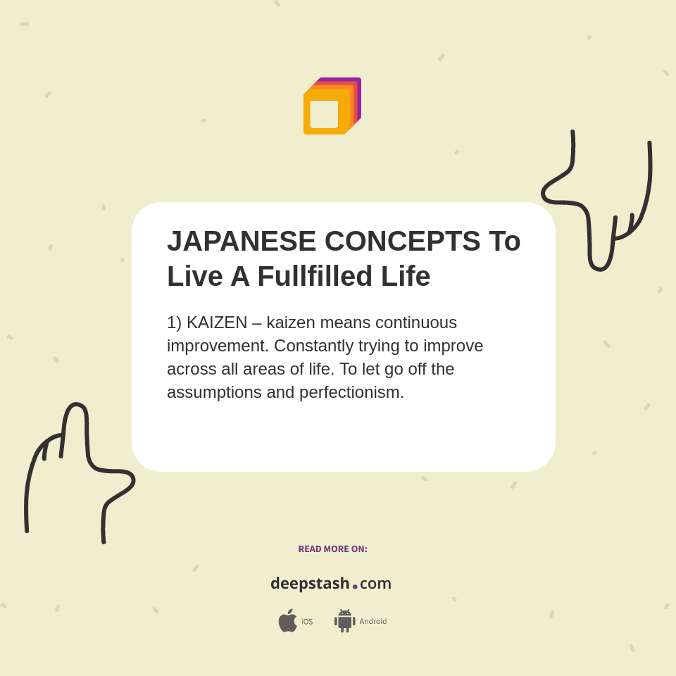 JAPANESE CONCEPTS To Live A Fullfilled Life - Deepstash