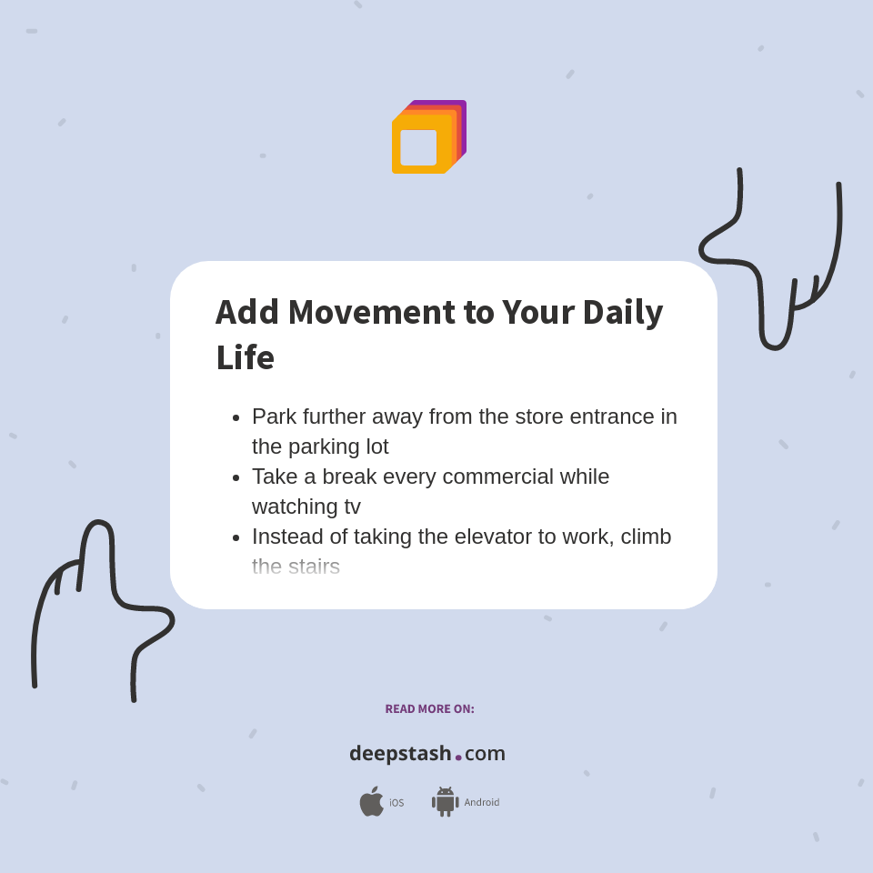 Add Movement to Your Daily Life - Deepstash