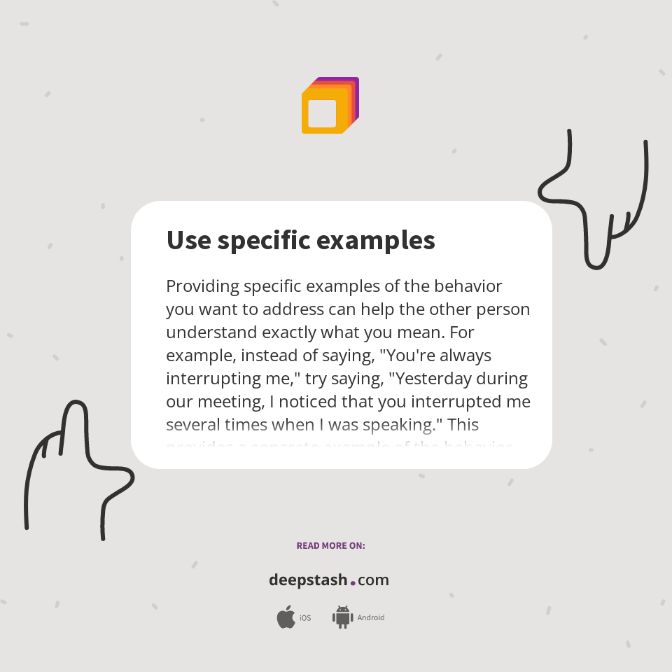 Use specific examples - Deepstash