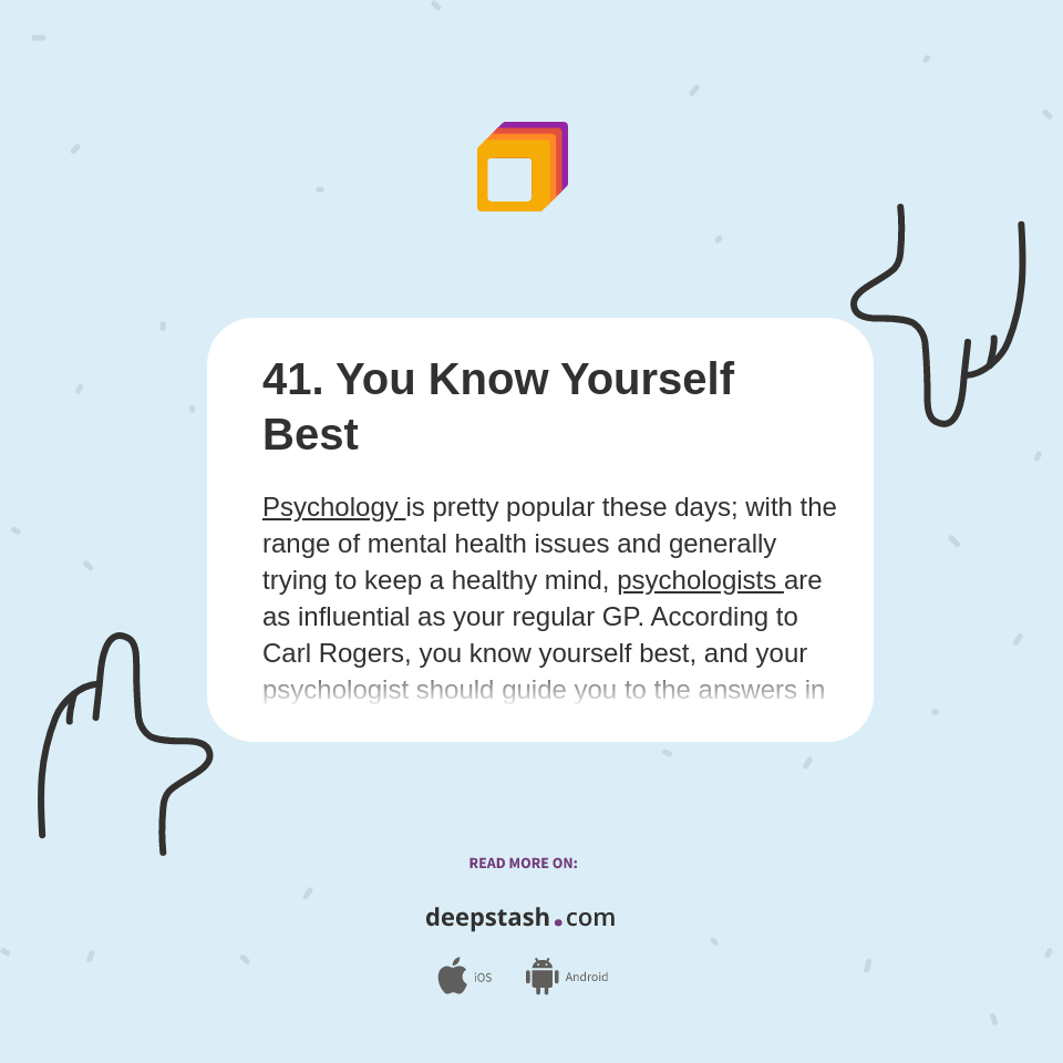 41. You Know Yourself Best - Deepstash