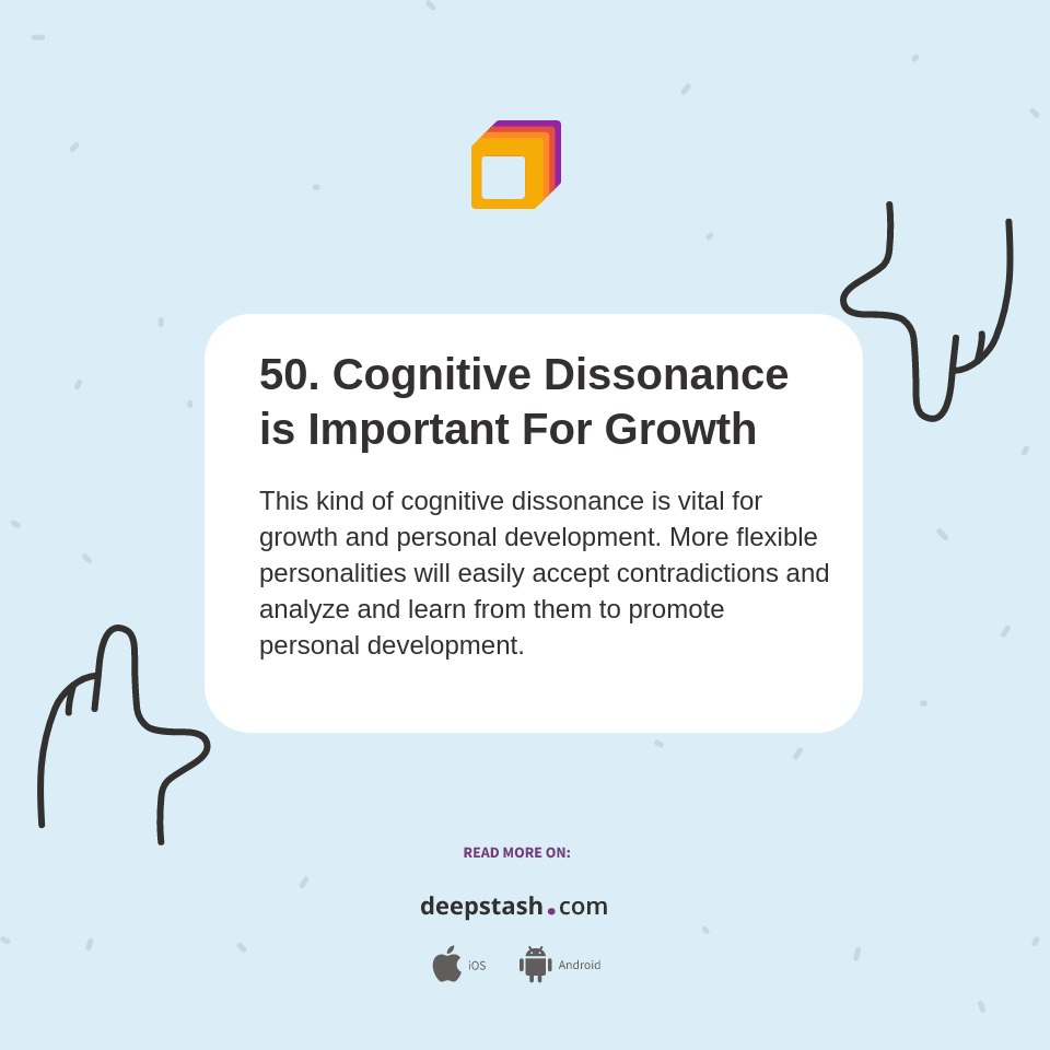 50. Cognitive Dissonance is Important For Growth - Deepstash