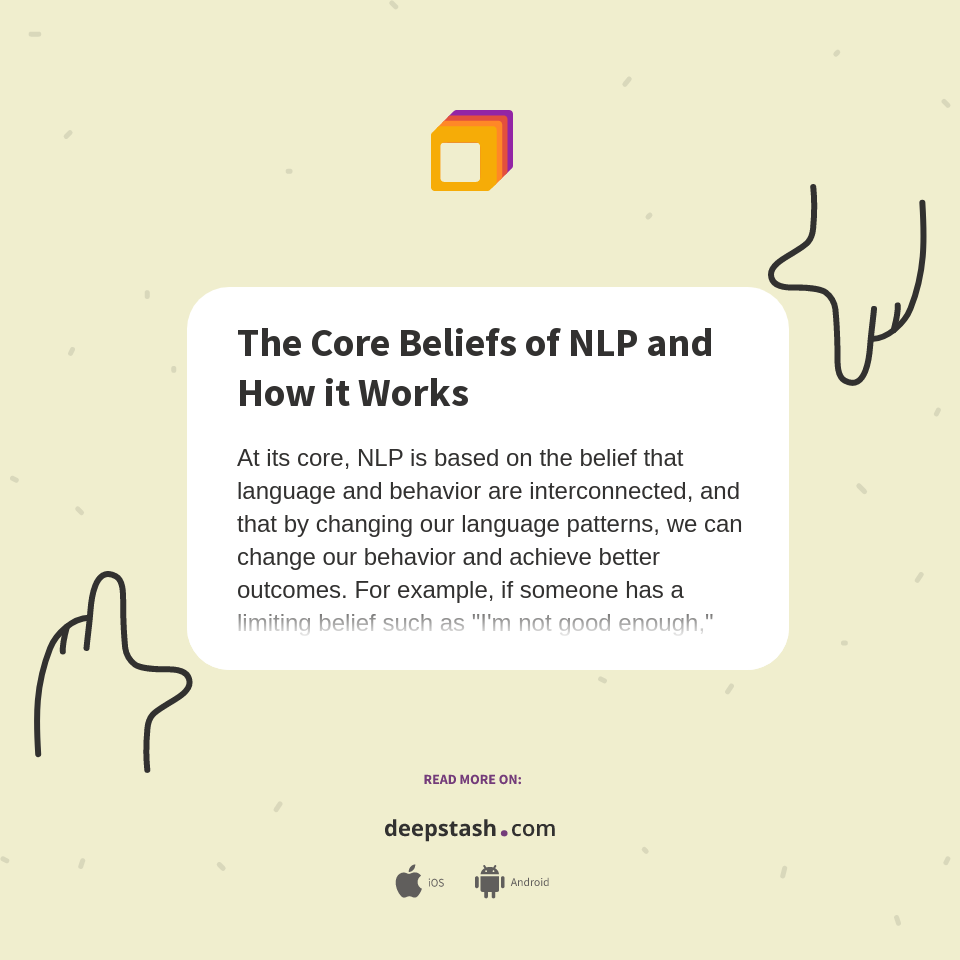 The Core Beliefs of NLP and How it Works - Deepstash