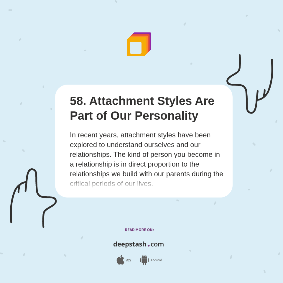 58. Attachment Styles Are Part of Our Personality - Deepstash