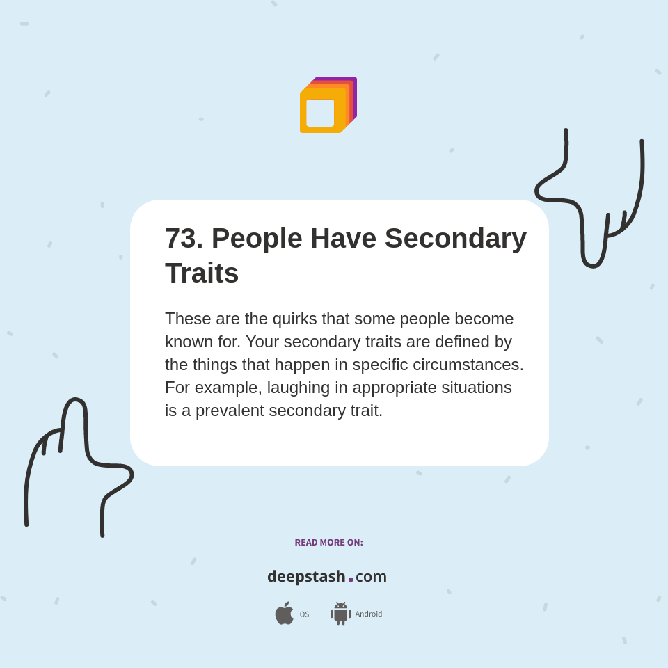 73. People Have Secondary Traits - Deepstash