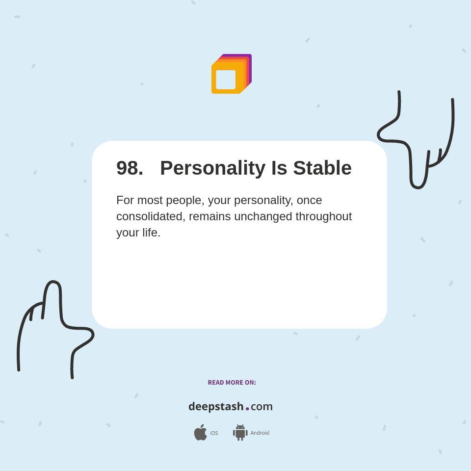 98. Personality Is Stable - Deepstash