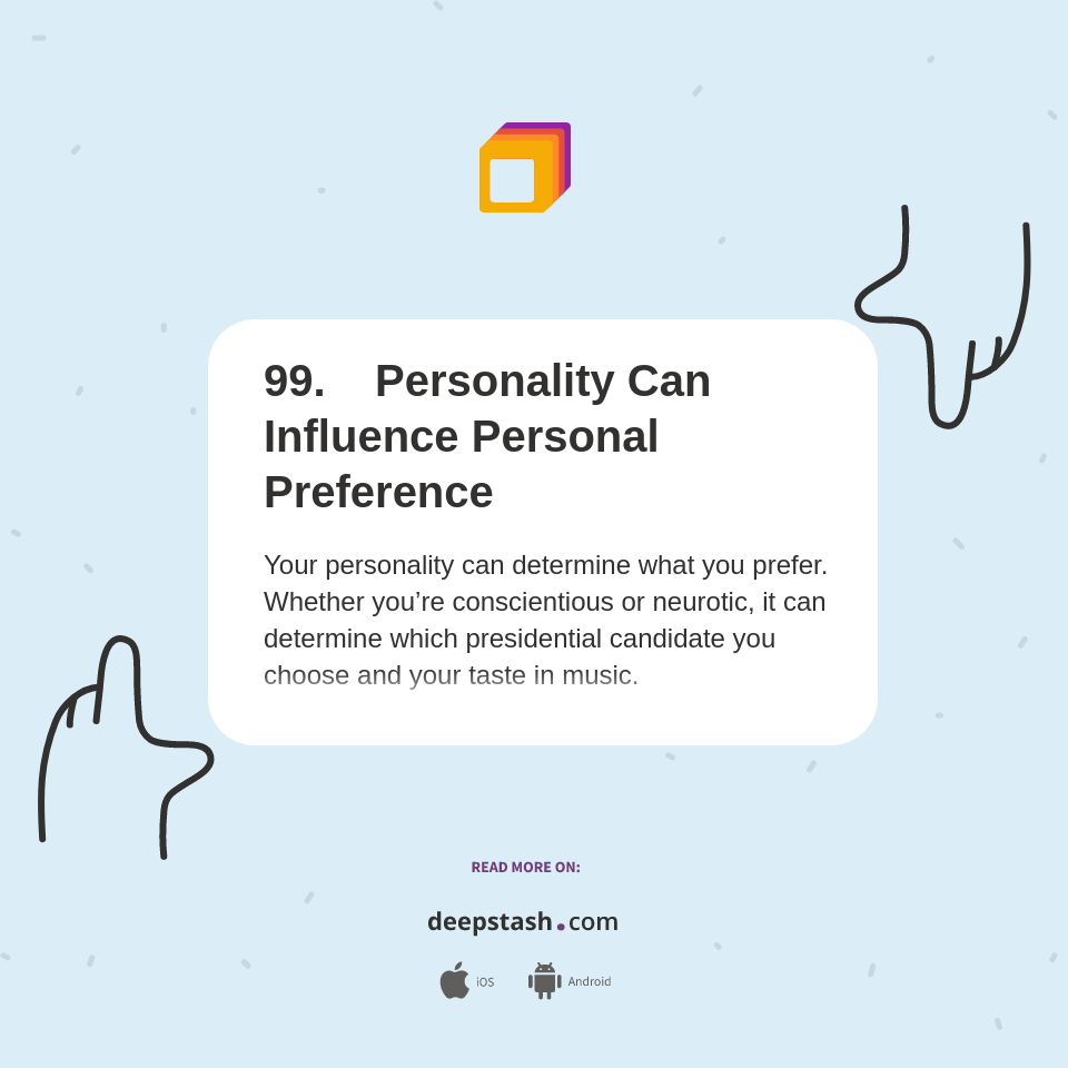 99. Personality Can Influence Personal Preference - Deepstash