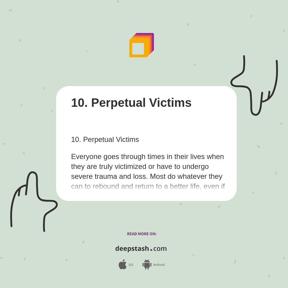 10. Perpetual Victims - Deepstash