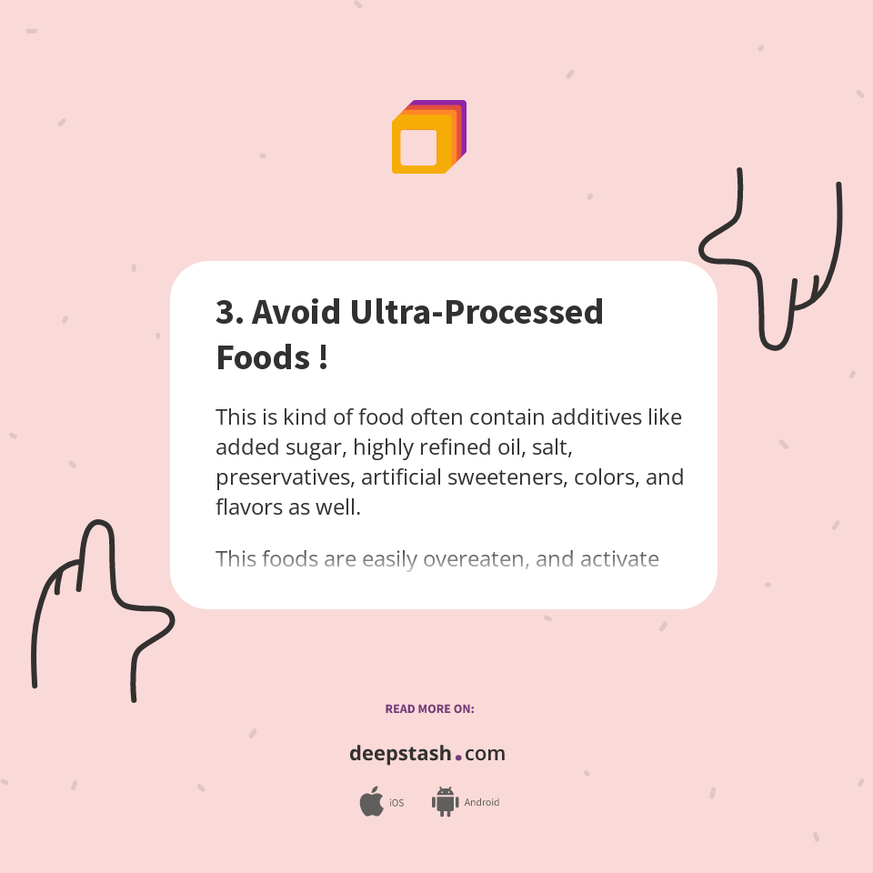 3. Avoid Ultra-Processed Foods ! - Deepstash