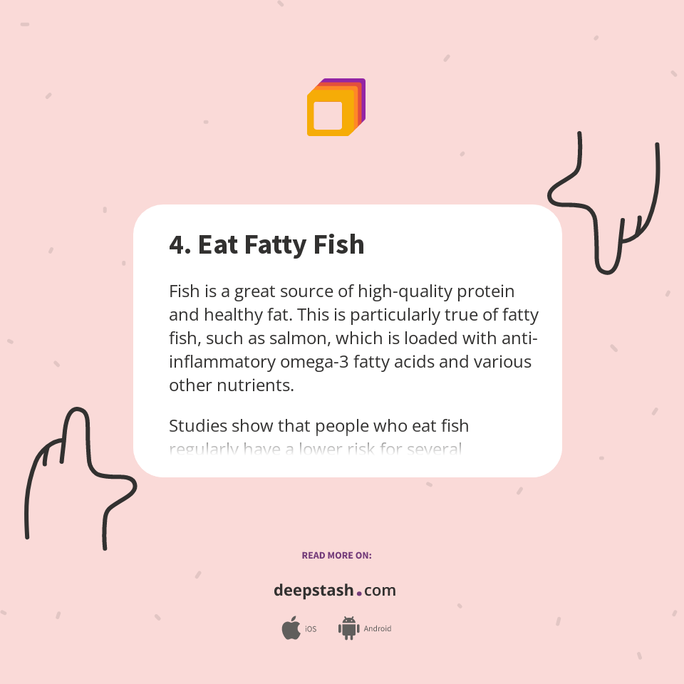 4. Eat Fatty Fish - Deepstash