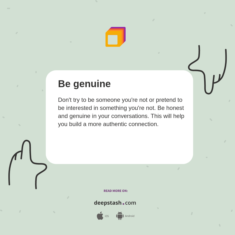 Be genuine - Deepstash