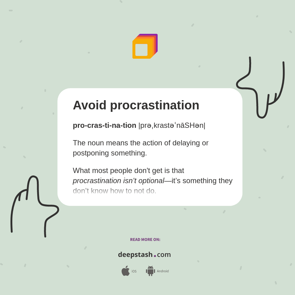 Avoid procrastination - Deepstash