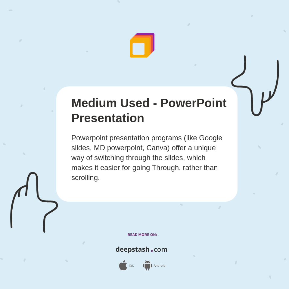 Medium Used - PowerPoint Presentation - Deepstash