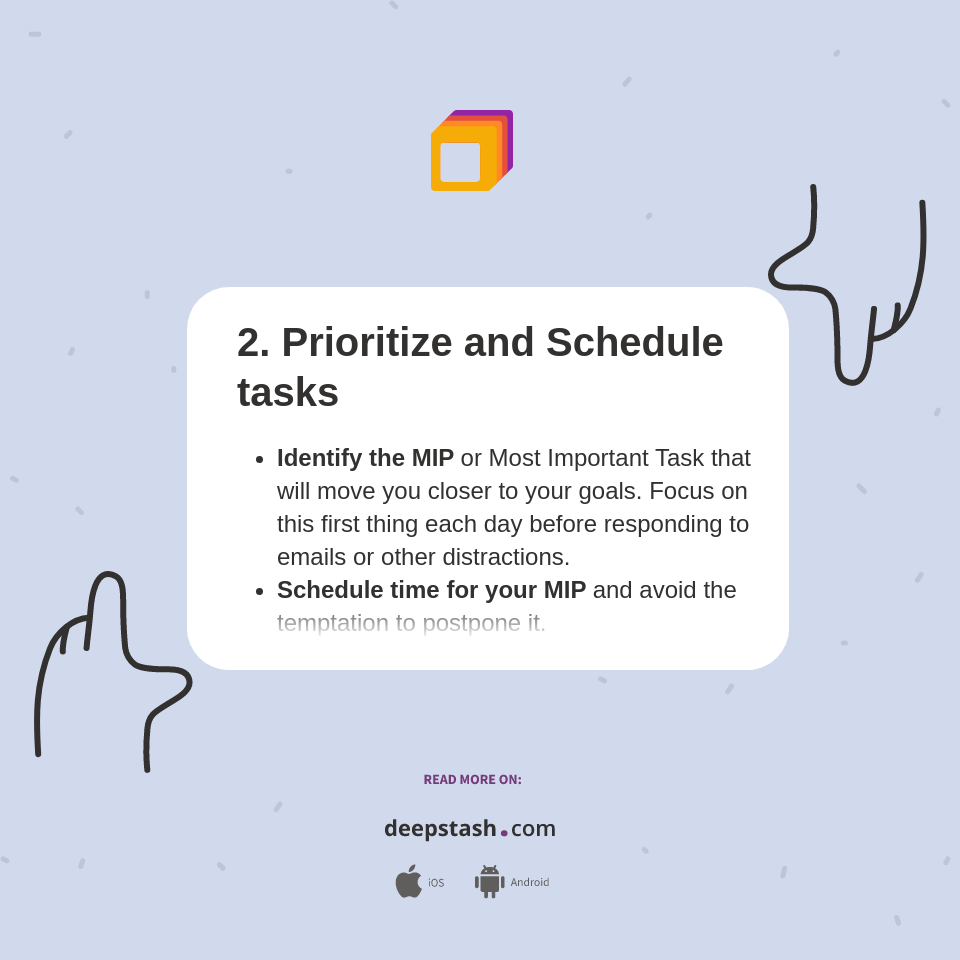 2. Prioritize and Schedule tasks - Deepstash