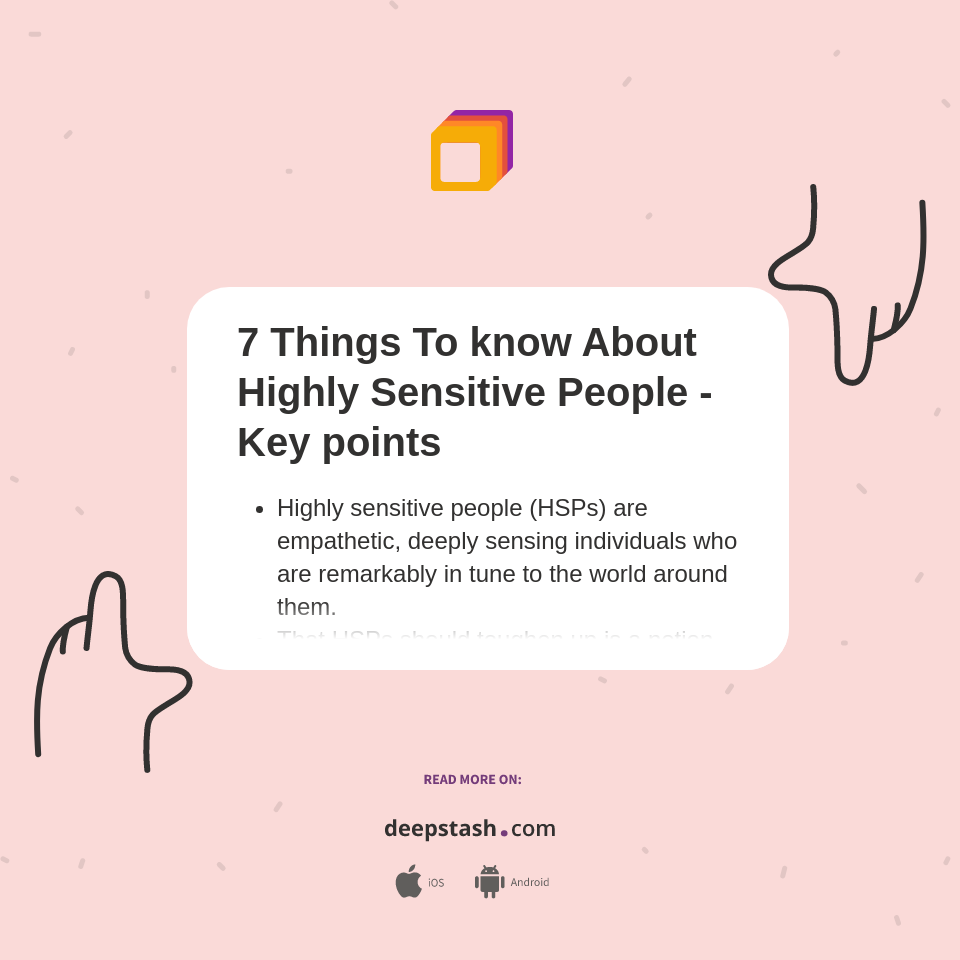 7 Things To know About Highly Sensitive People - Key points - Deepstash