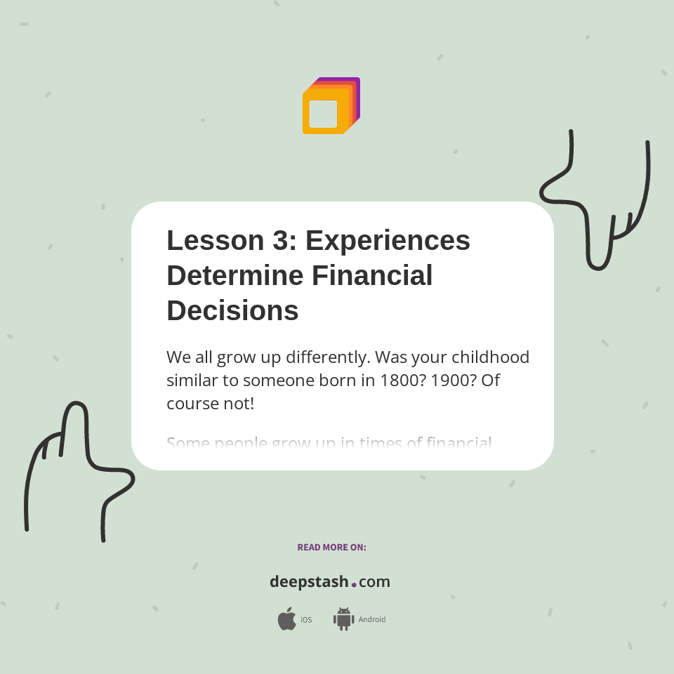 Lesson 3: Experiences Determine Financial Decisions - Deepstash