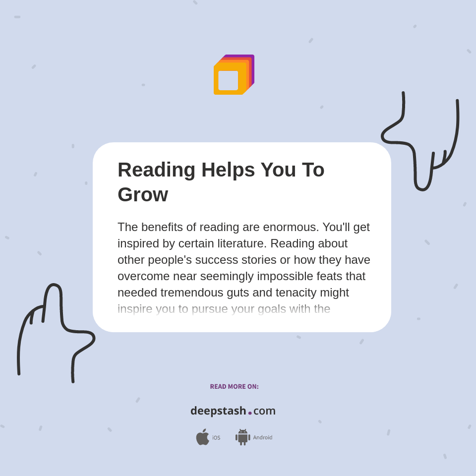 Reading Helps You To Grow - Deepstash
