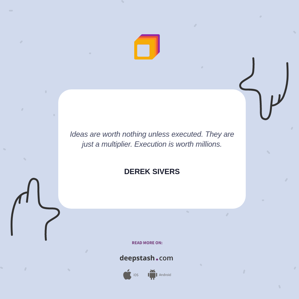 Quote by DEREK SIVERS - Deepstash