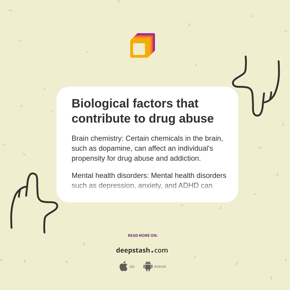 Biological factors that contribute to drug abuse - Deepstash