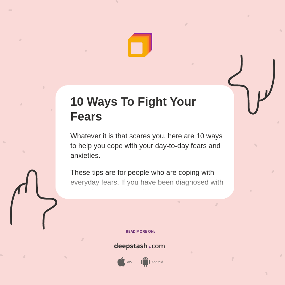 10 Ways To Fight Your Fears - Deepstash