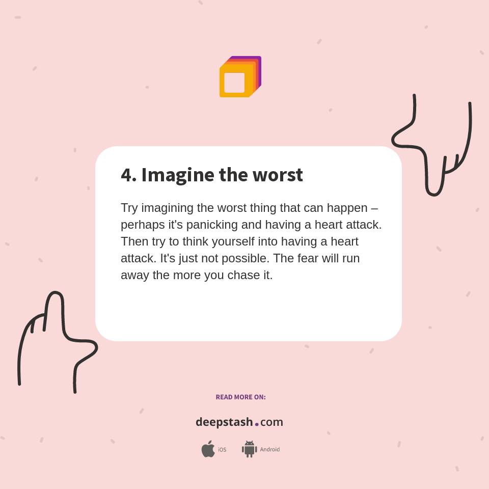 4. Imagine the worst - Deepstash