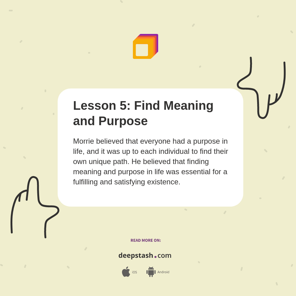 Lesson 5: Find Meaning and Purpose - Deepstash