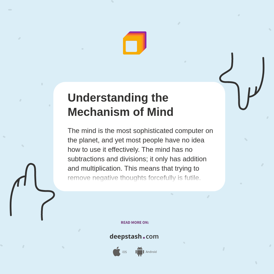 Understanding the Mechanism of Mind - Deepstash