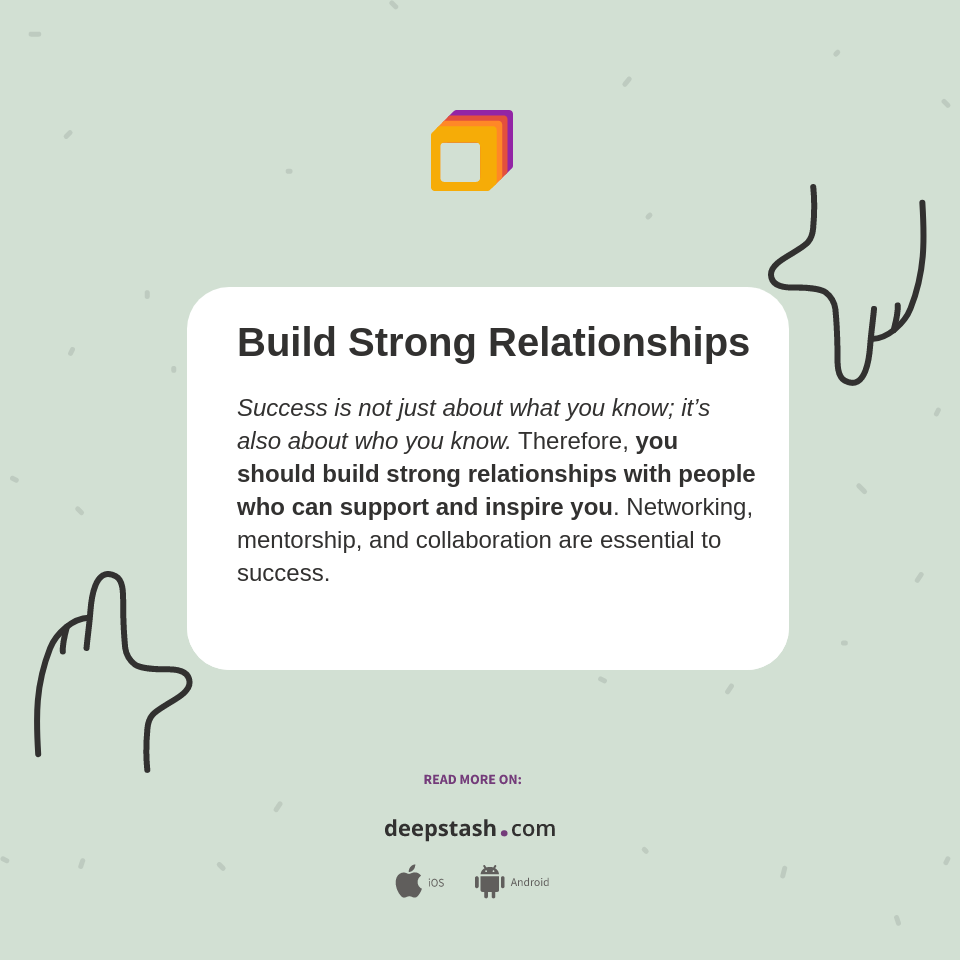 Build Strong Relationships - Deepstash