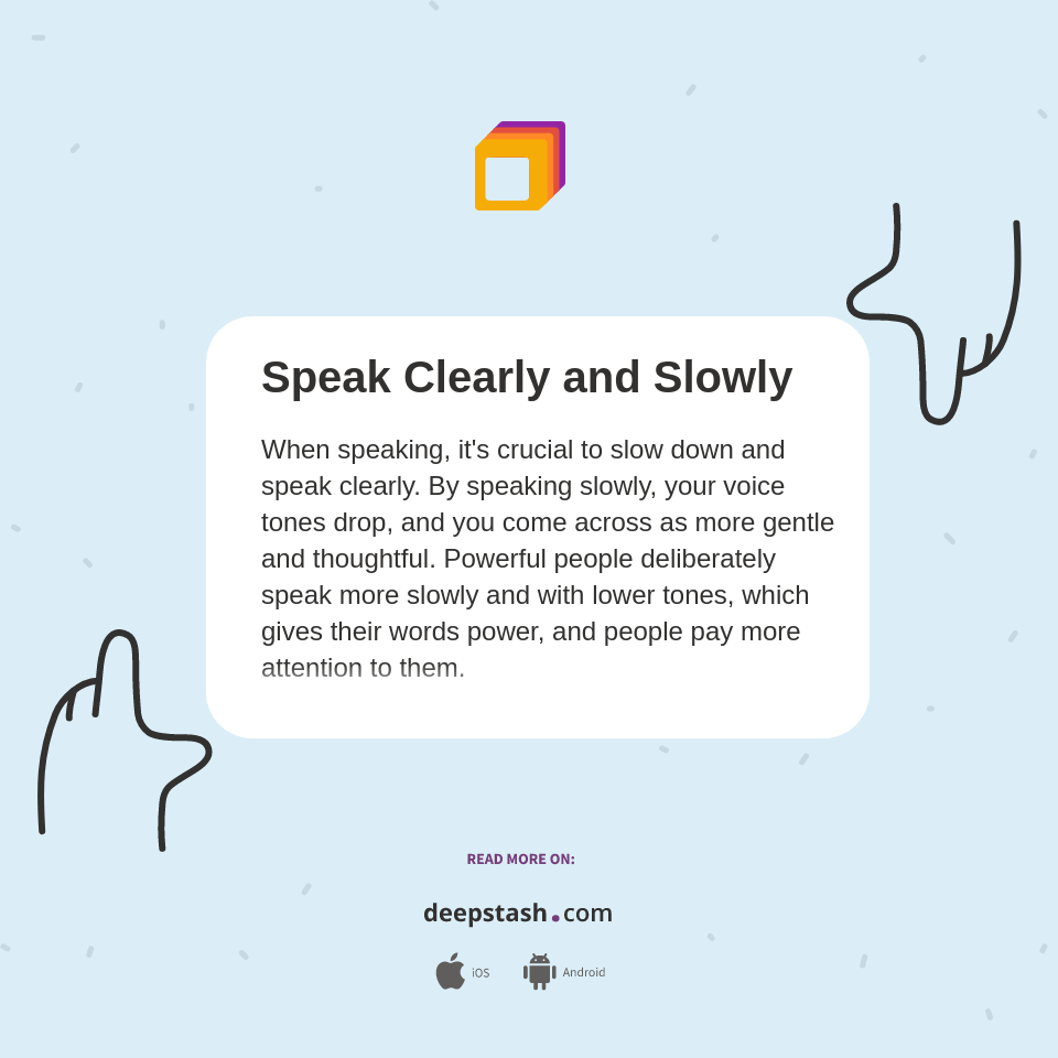 Speak Clearly and Slowly - Deepstash