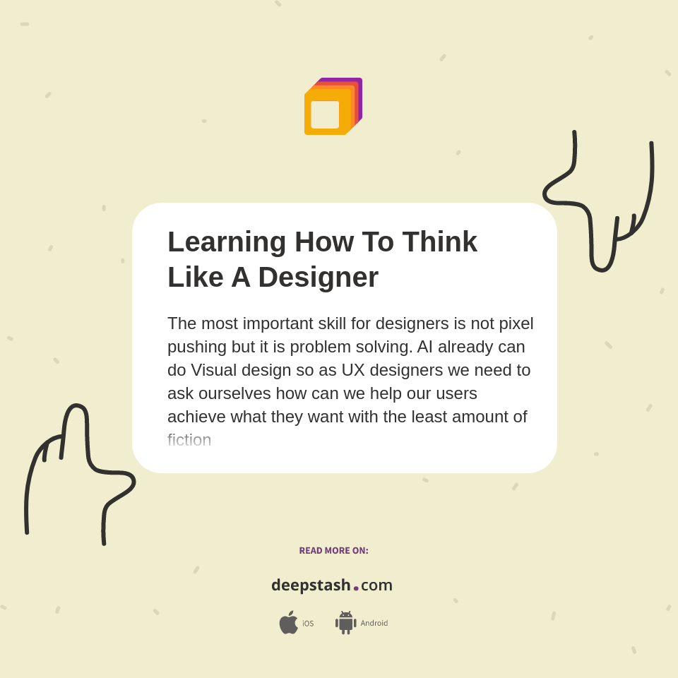 Learning How To Think Like A Designer Deepstash