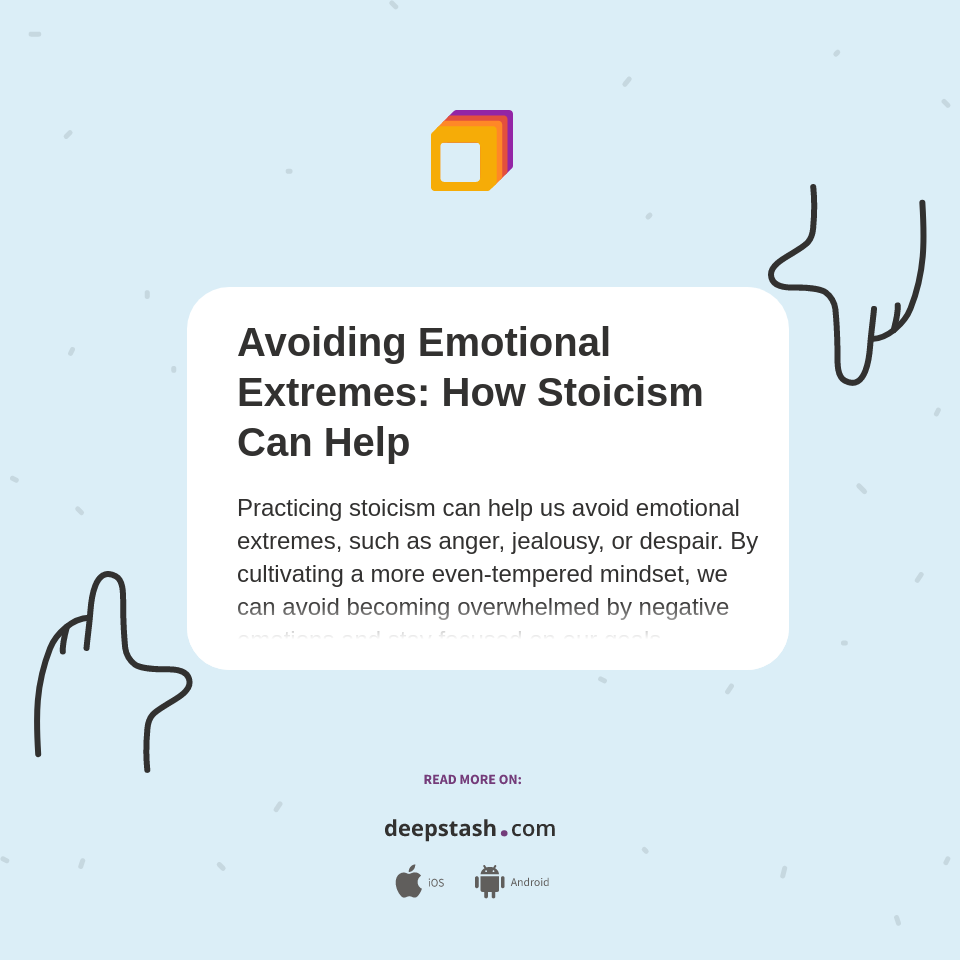 Avoiding Emotional Extremes: How Stoicism Can Help - Deepstash